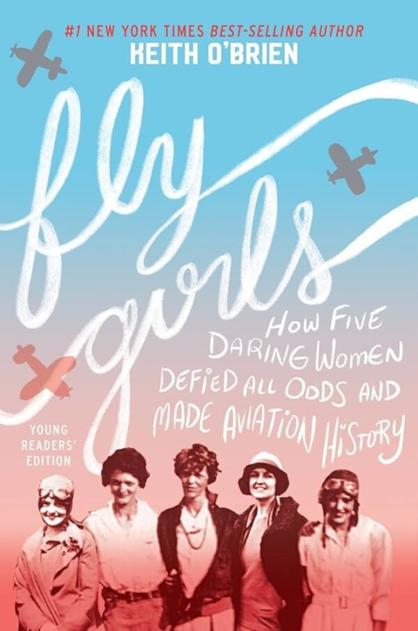 The Best 5 Books Inspired by True Stories of Women Aviators in History